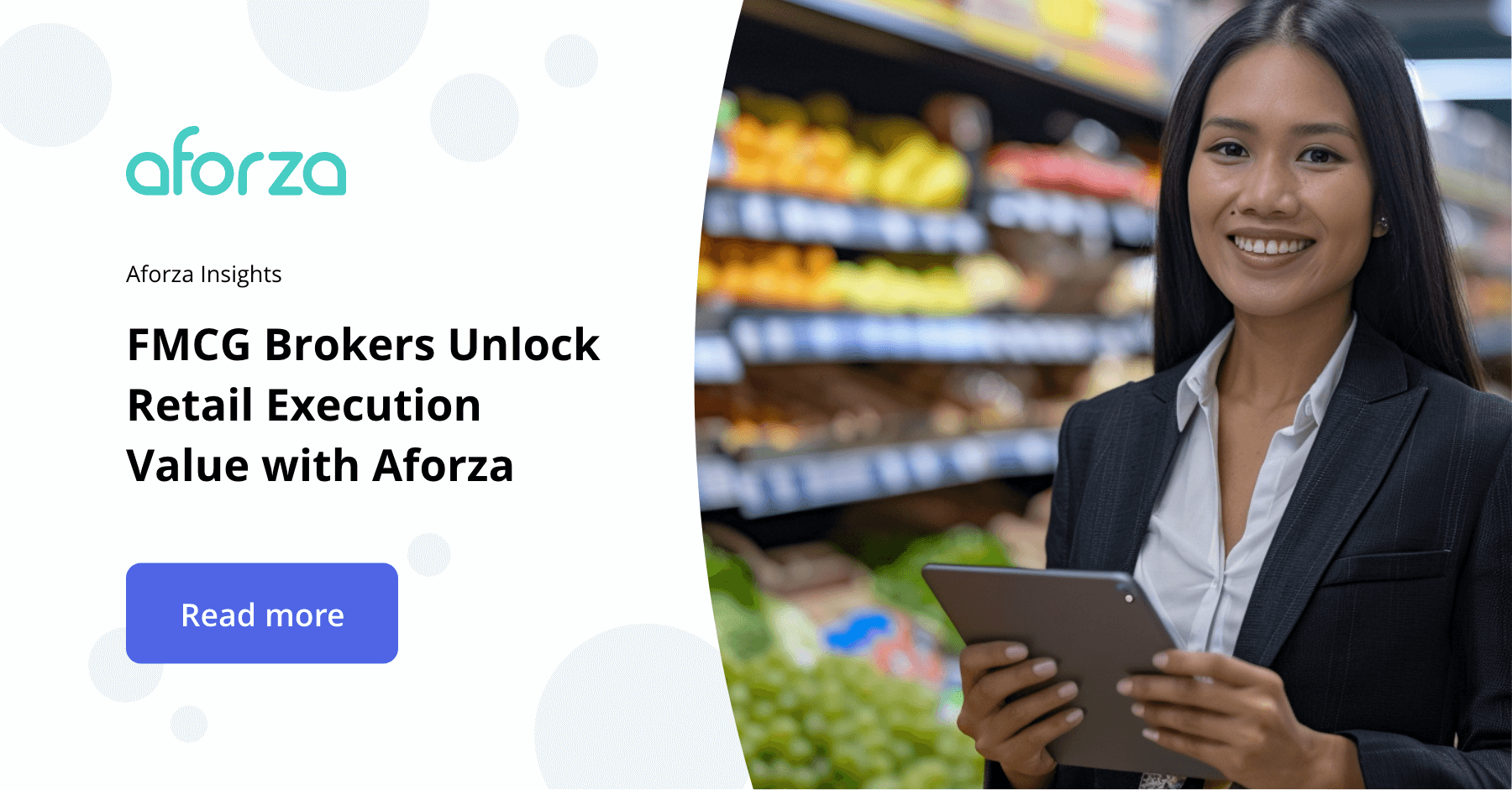 FMCG Brokers Unlock Retail Execution Value with Aforza - Aforza