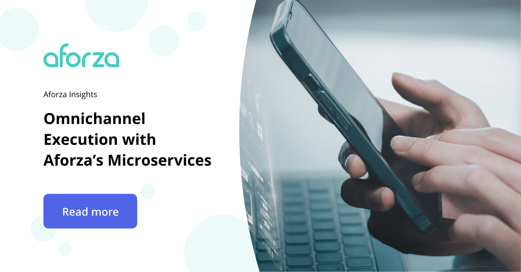Omnichannel Execution with Aforza's Microservices - Aforza