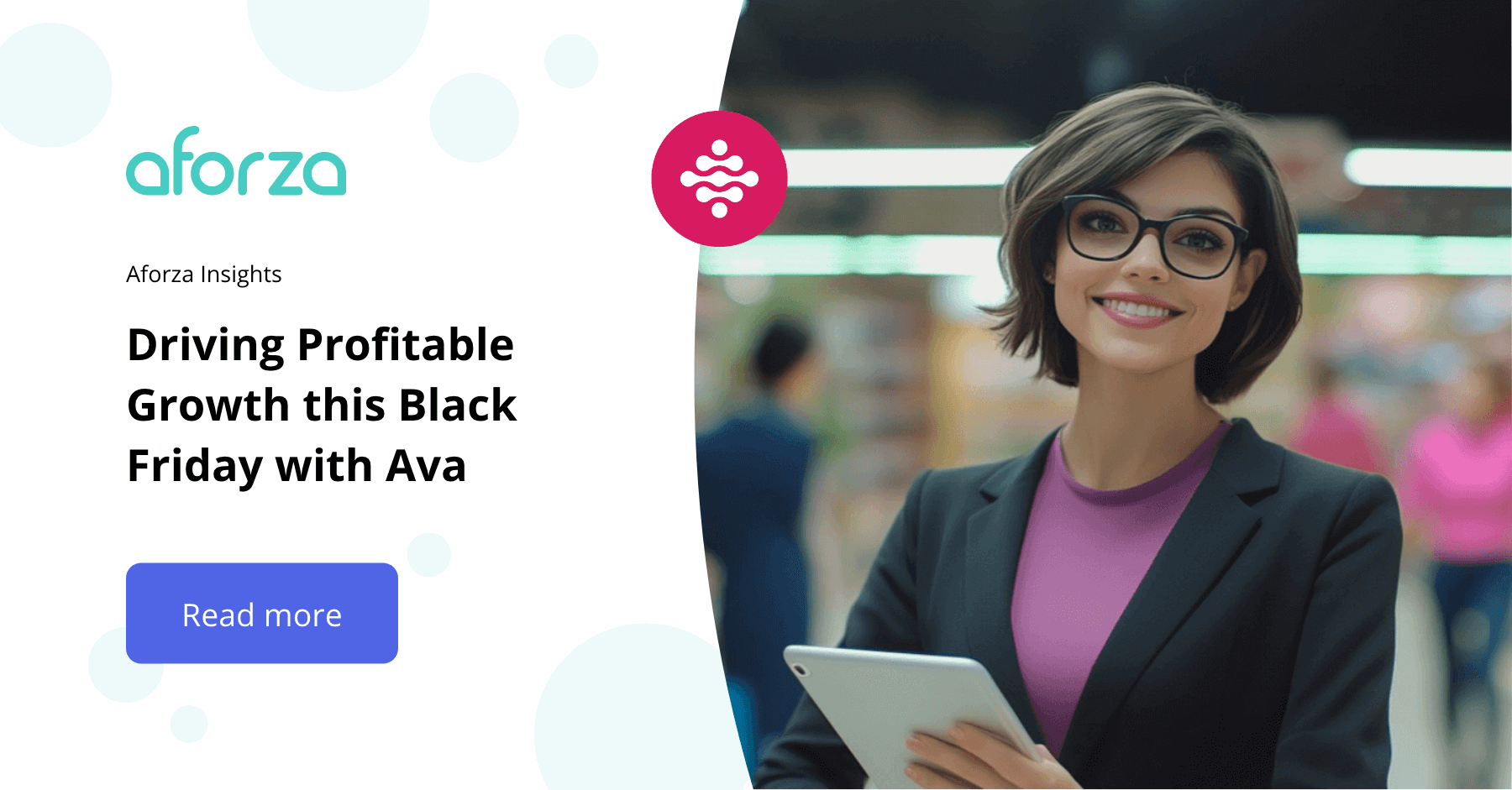 Driving Profitable Growth this Black Friday with Ava - Aforza